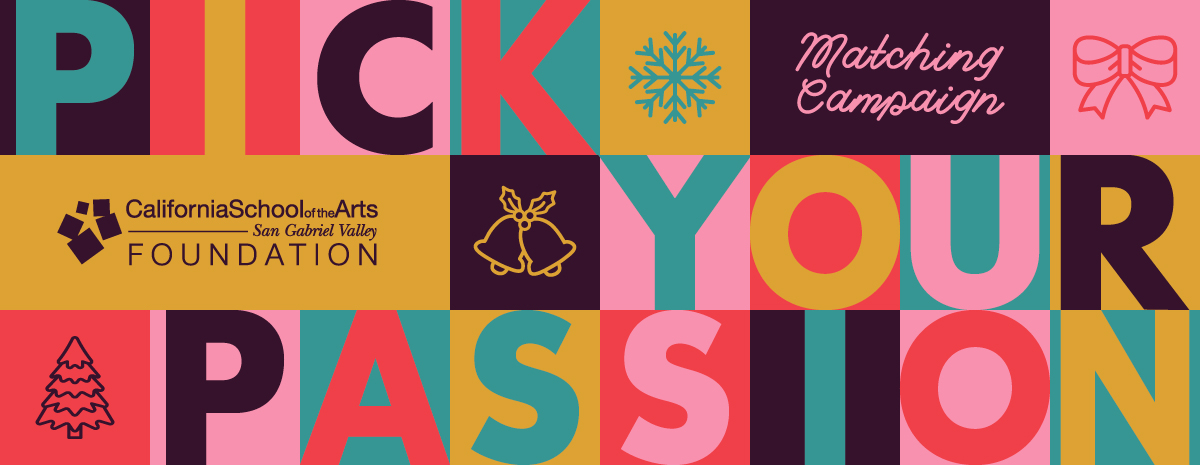 CSArts-SGV Foundation - Pick Your Passion 2025-2026 Matching Gift Campaign