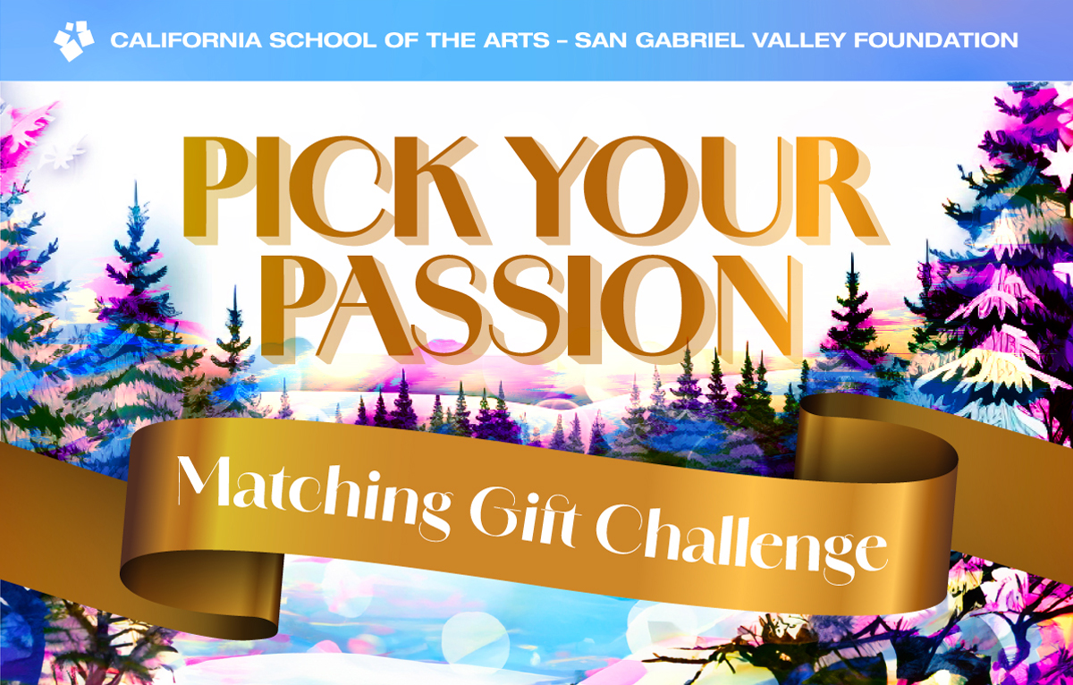 CSArts-SGV Foundation - Pick Your Passion 2023 Matching Gift Challenge