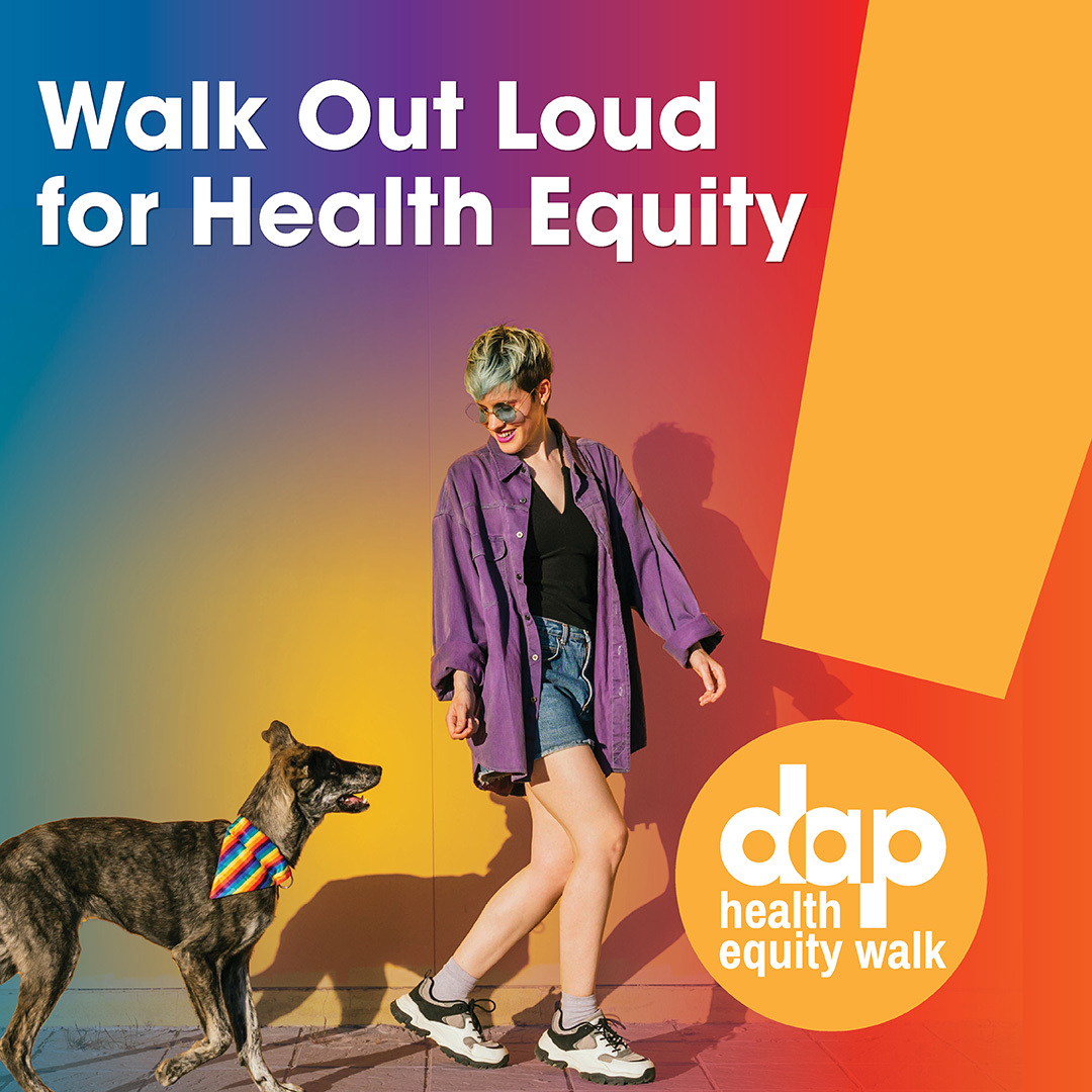 2024 DAP Health Equity Walk - DAP Health Equity Walk 2024